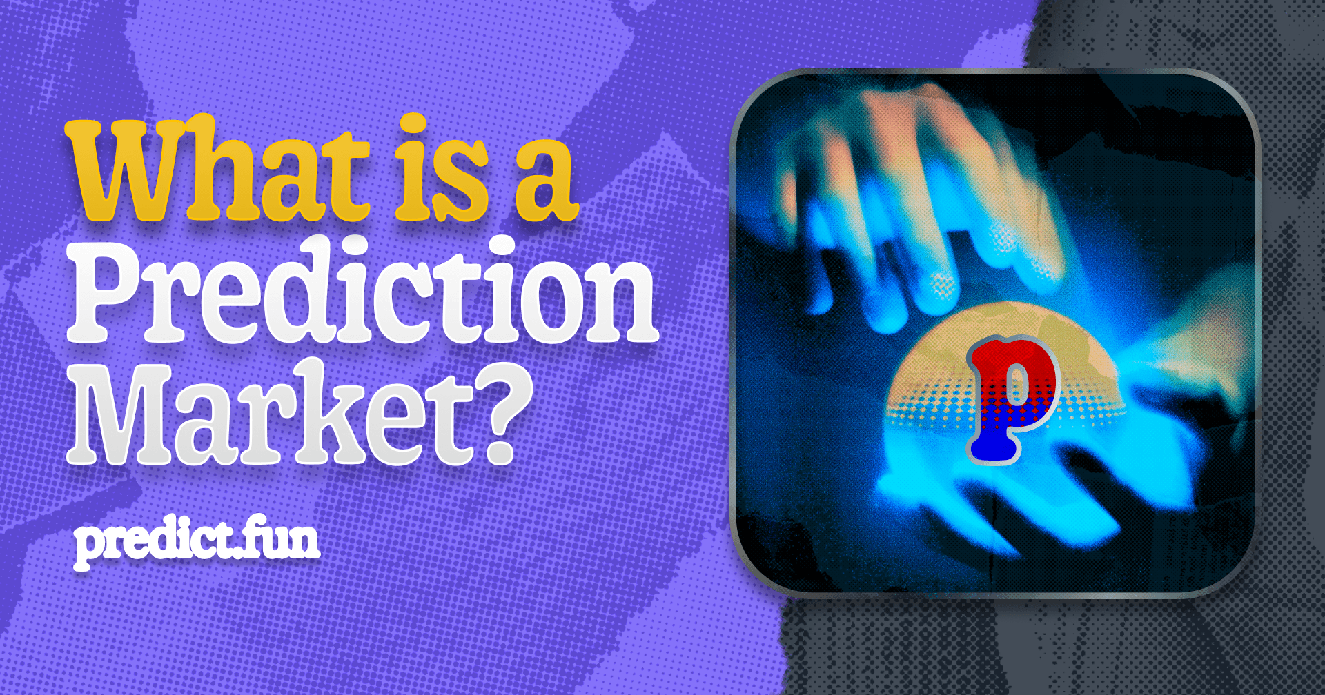 What Are Prediction Markets | Predict